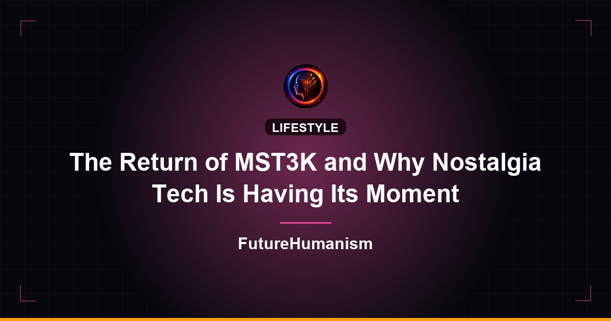 The Return of MST3K and Why Nostalgia Tech Is Having Its Moment ...